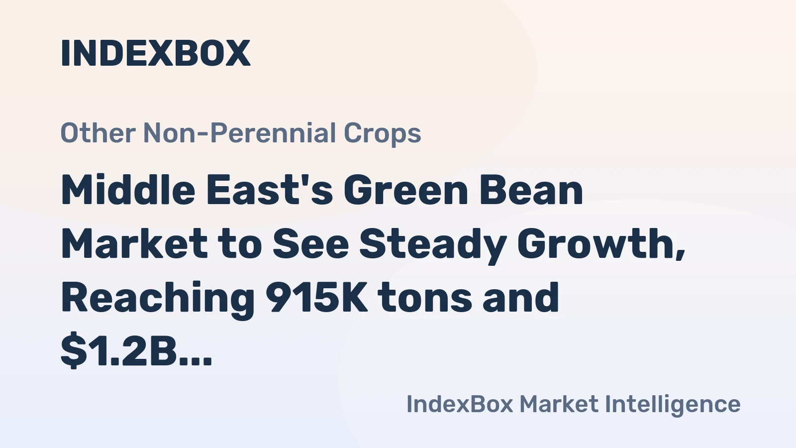 Middle East's Green Bean Market to See Steady Growth, Reaching 915K tons and $1.2B by 2035