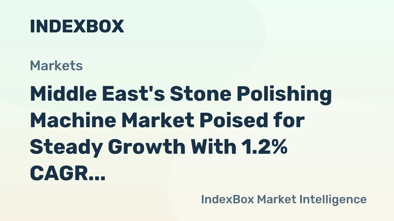 Middle East's Stone Polishing Machine Market Poised for Steady Growth With 1.2% CAGR Through 2035