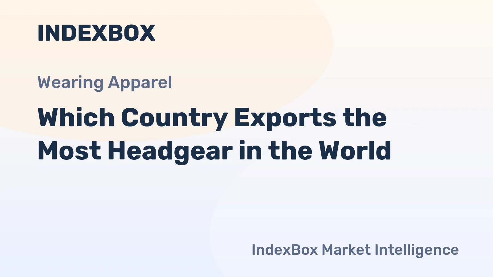 Which Country Exports the Most Headgear in the World?