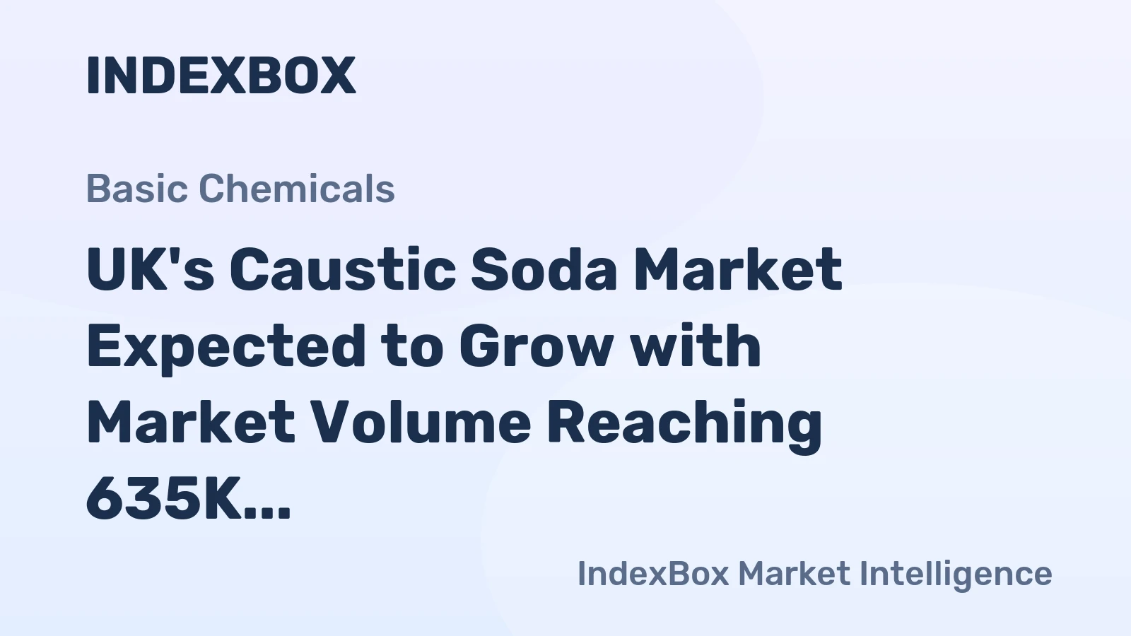 UK's Caustic Soda Market Expected to Grow with Market Volume Reaching 635K Tons and Market Value Reaching $221M by 2035