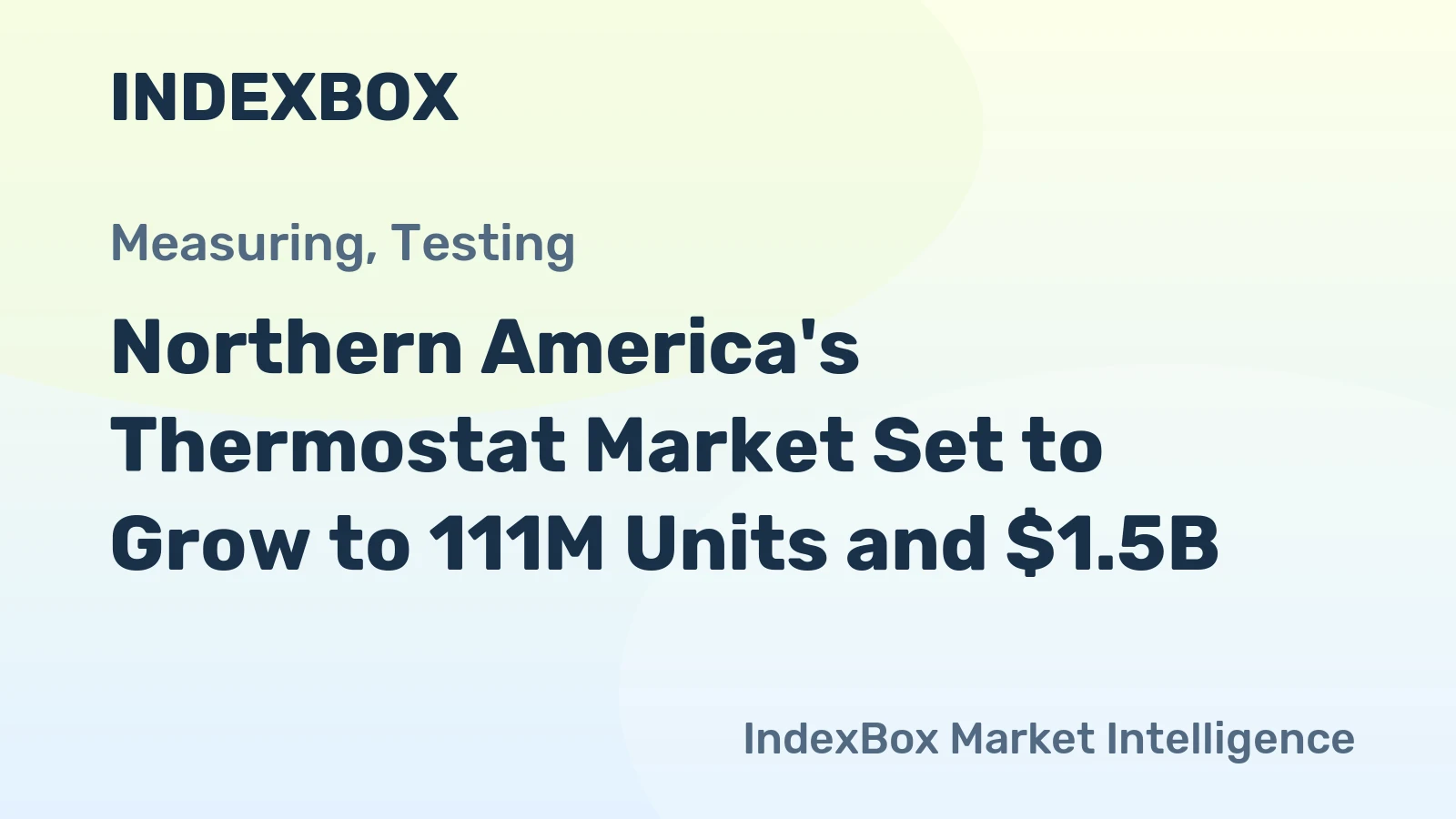 Northern America's Thermostat Market Set to Grow to 111M Units and $1.5B