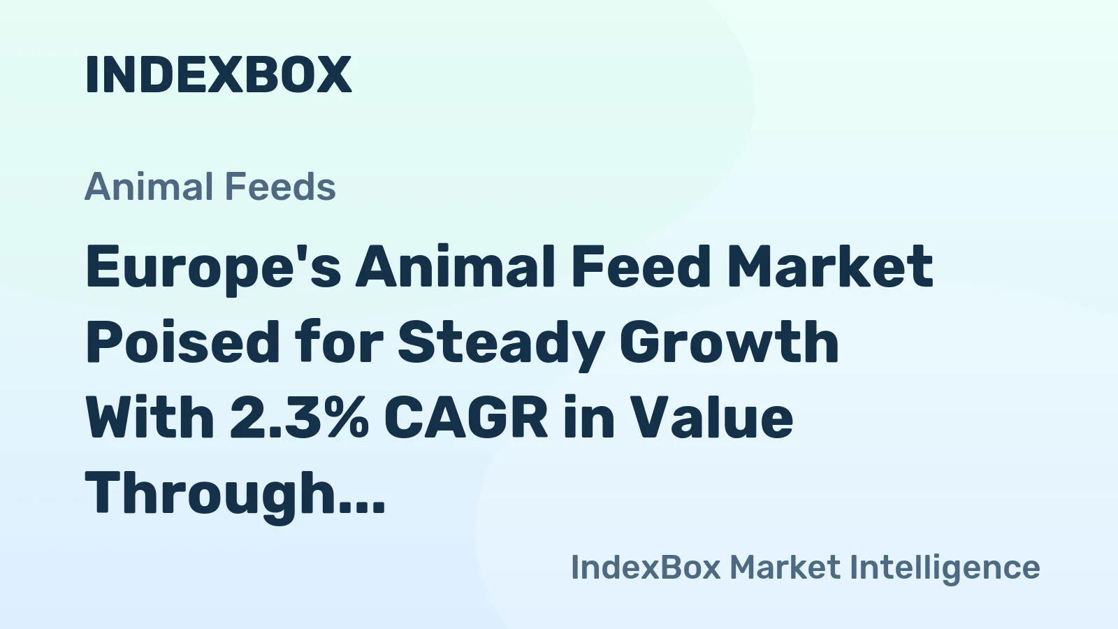 Europe's Animal Feed Market Poised for Steady Growth With 2.3% CAGR in Value Through 2035
