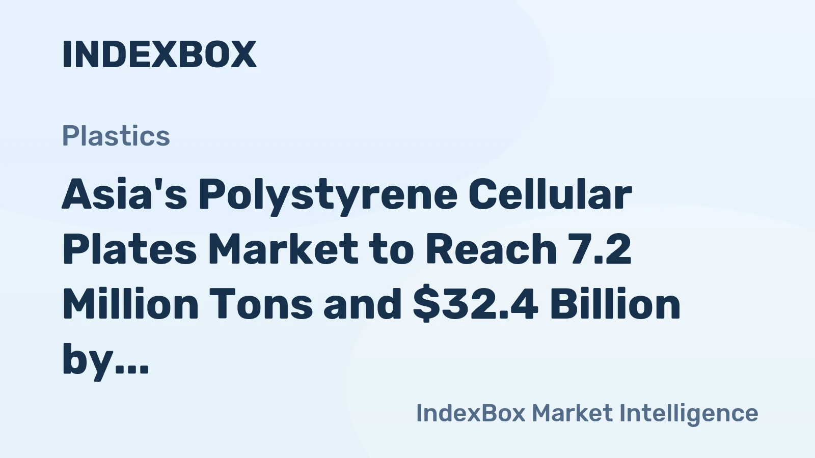 Asia's Polystyrene Cellular Plates Market to Reach 7.2 Million Tons and $32.4 Billion by 2035
