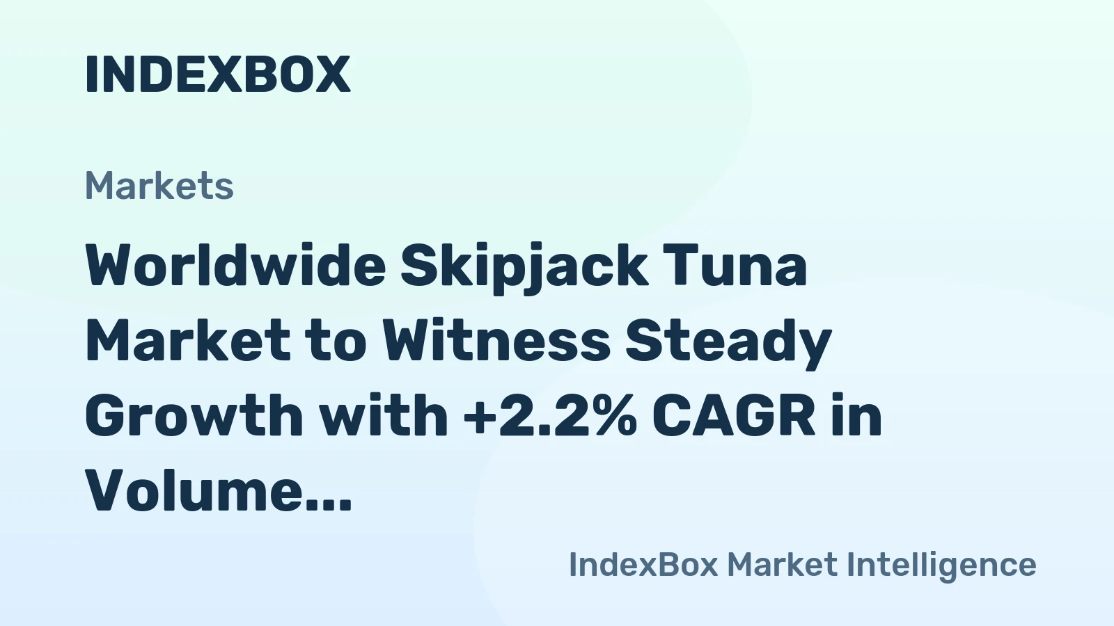 Worldwide Skipjack Tuna Market to Witness Steady Growth with +2.2% CAGR in Volume and +3.2% CAGR in Market Value by 2035