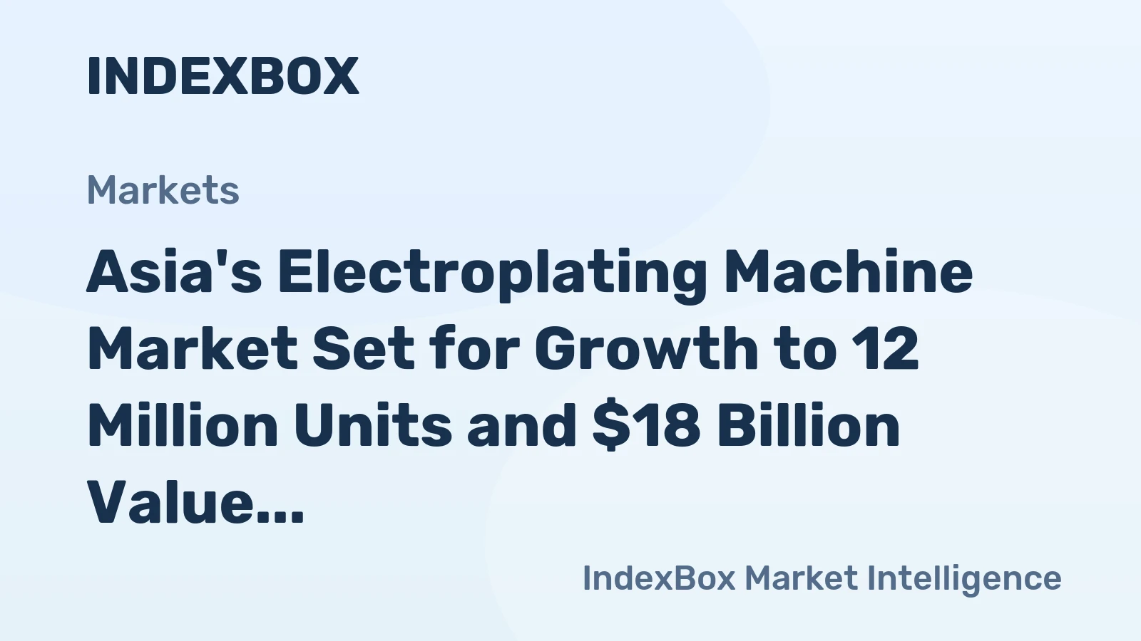 Asia's Electroplating Machine Market Set for Growth to 12 Million Units and $18 Billion Value
