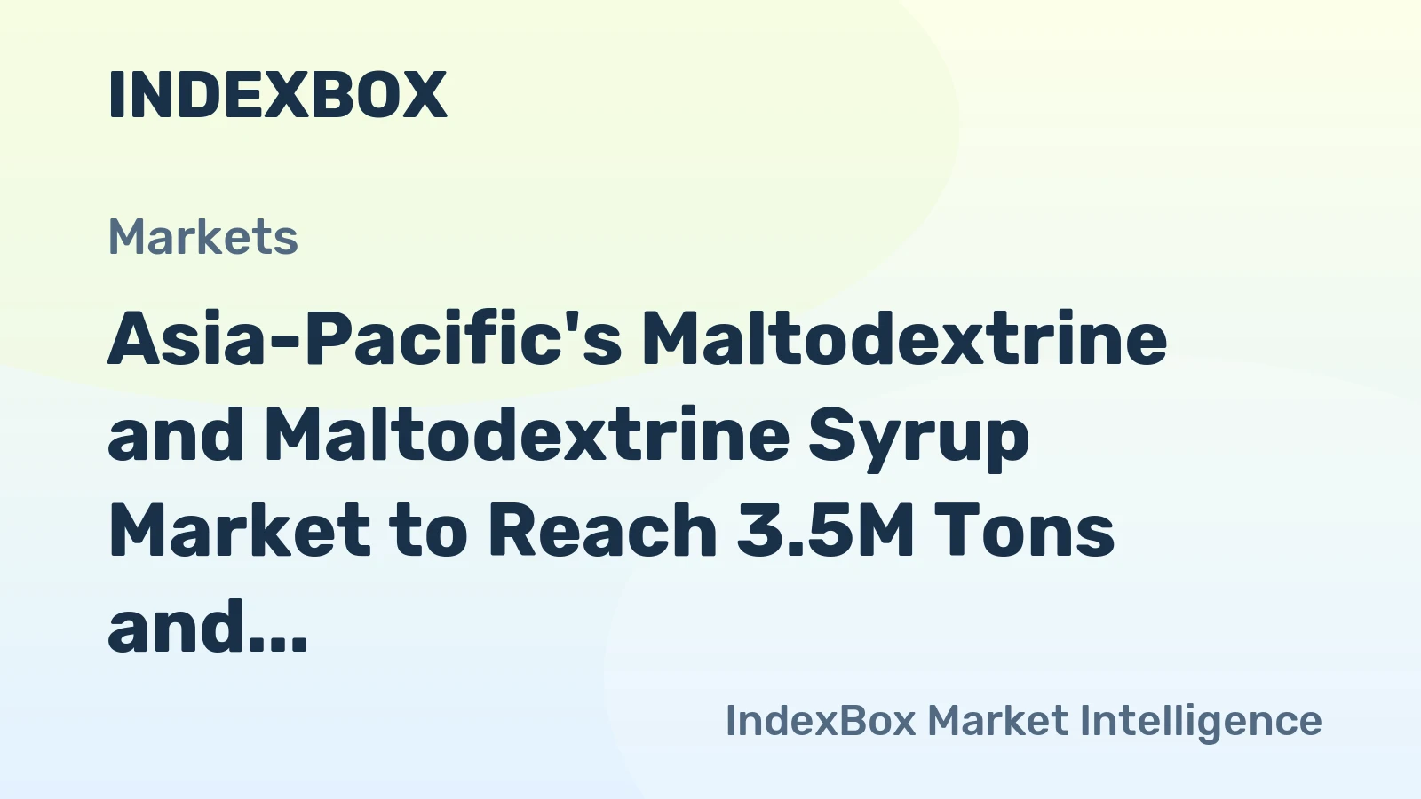Asia-Pacific's Maltodextrine and Maltodextrine Syrup Market to Reach 3.5M Tons and $3.4B by 2035