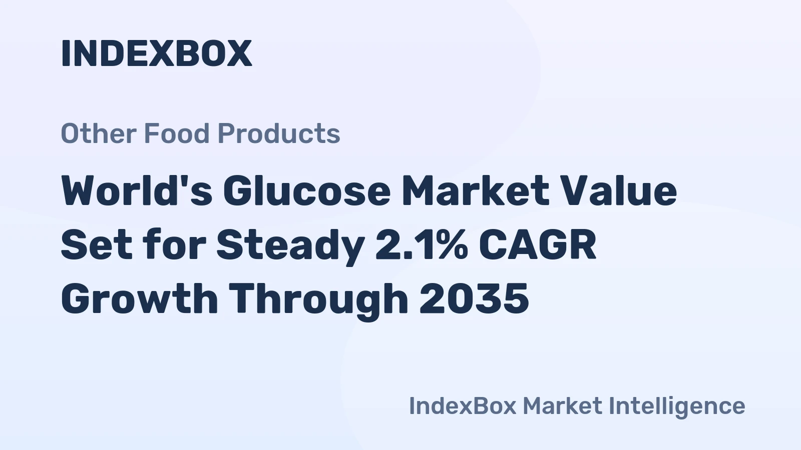 World's Glucose Market Value Set for Steady 2.1% CAGR Growth Through 2035