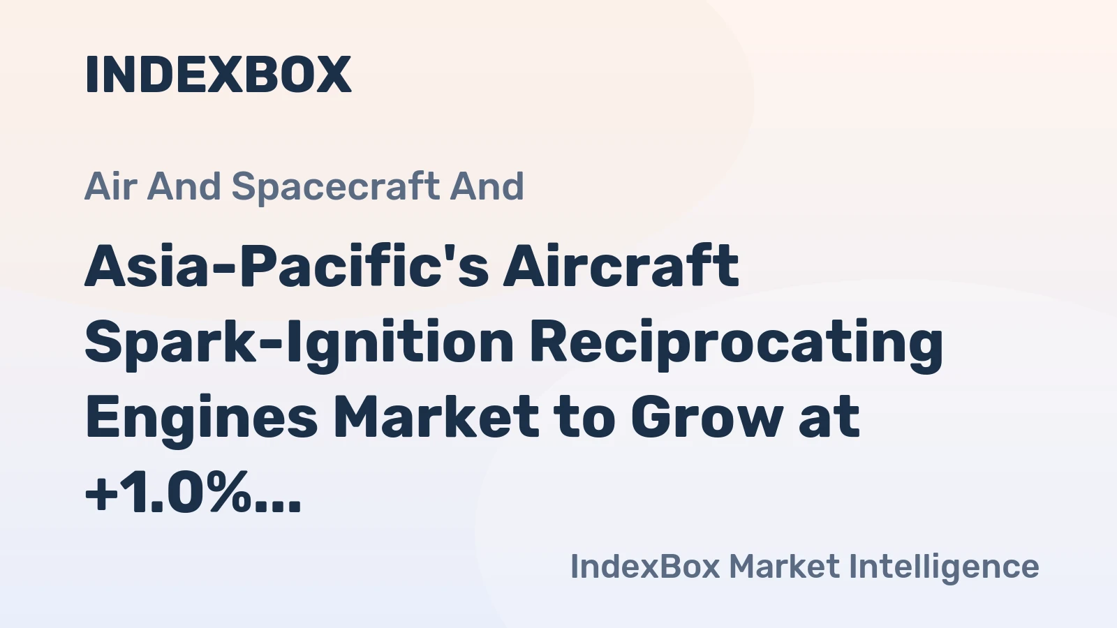 Asia-Pacific's Aircraft Spark-Ignition Reciprocating Engines Market to Grow at +1.0% CAGR from 2024 to 2035