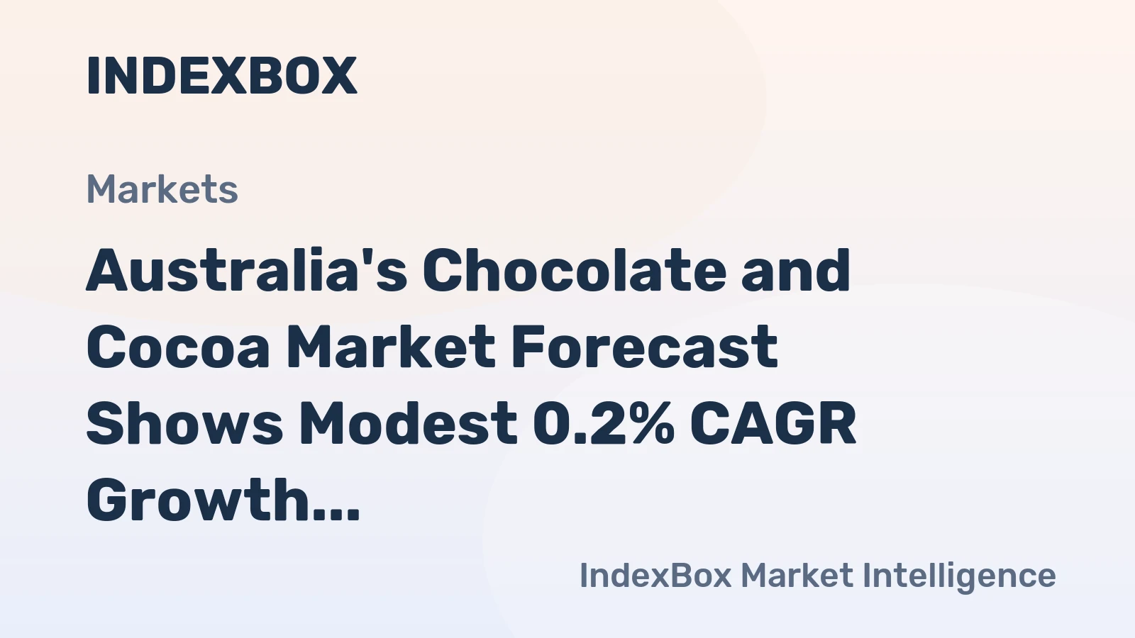 Australia's Chocolate and Cocoa Market Forecast Shows Modest 0.2% CAGR Growth Through 2035