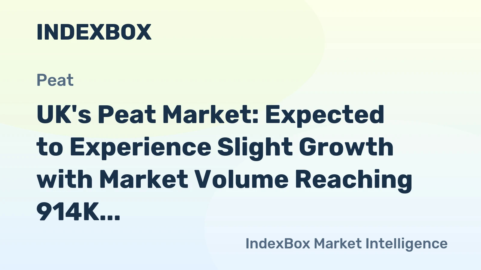 UK's Peat Market: Expected to Experience Slight Growth with Market Volume Reaching 914K Tons and Market Value Reaching $191M by 2035