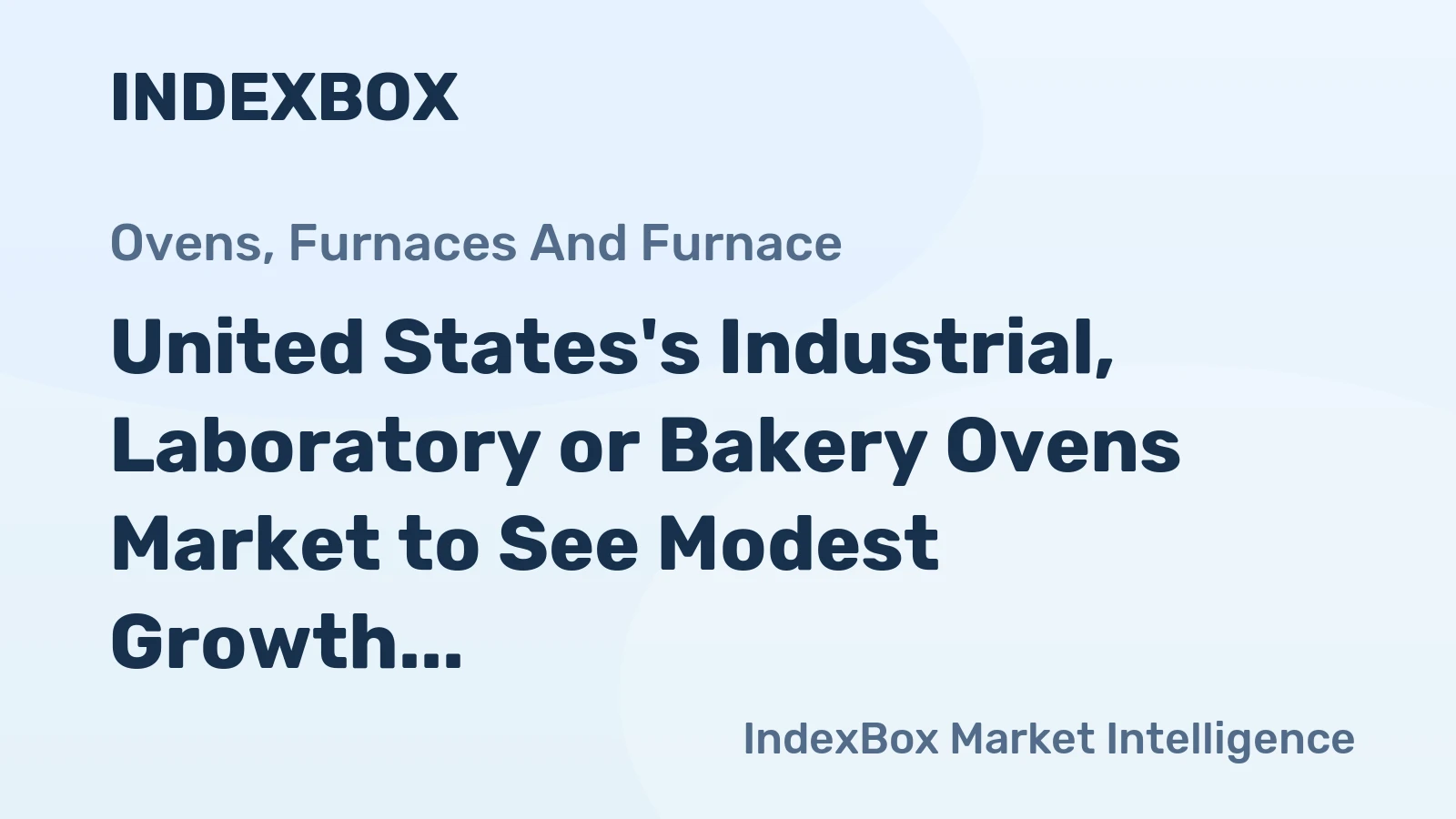 United States's Industrial, Laboratory or Bakery Ovens Market to See Modest Growth, Reaching 244K Units and $3.2B by 2035