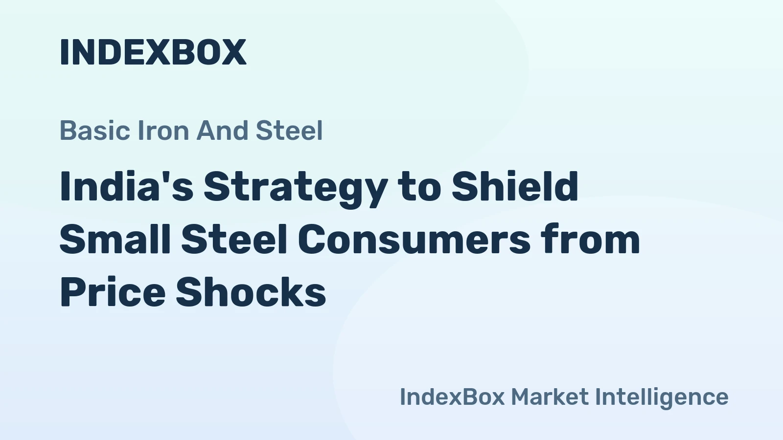India's Strategy to Shield Small Steel Consumers from Price Shocks
