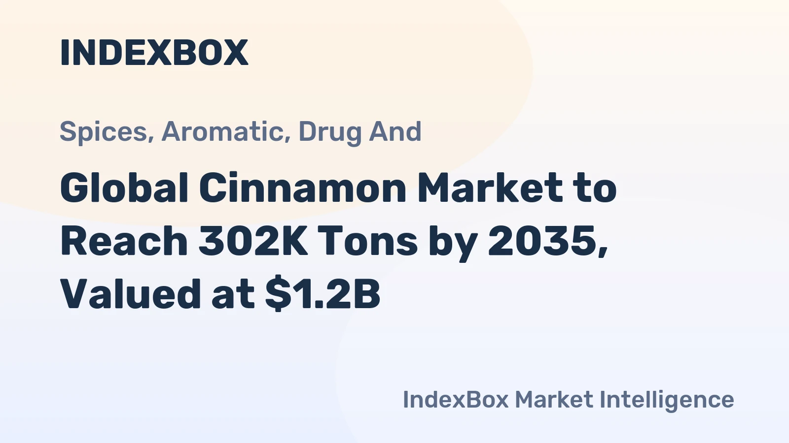 Global Cinnamon Market to Reach 302K Tons by 2035, Valued at $1.2B