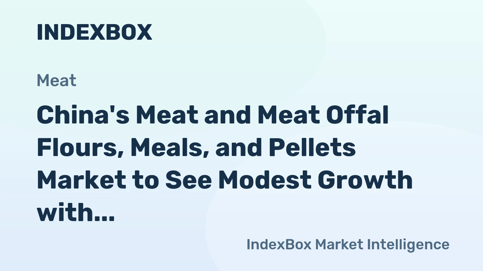 China's Meat and Meat Offal Flours, Meals, and Pellets Market to See Modest Growth with a +0.5% CAGR