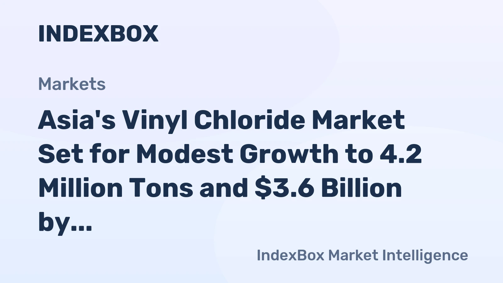 Asia's Vinyl Chloride Market Set for Modest Growth to 4.2 Million Tons and $3.6 Billion by 2035