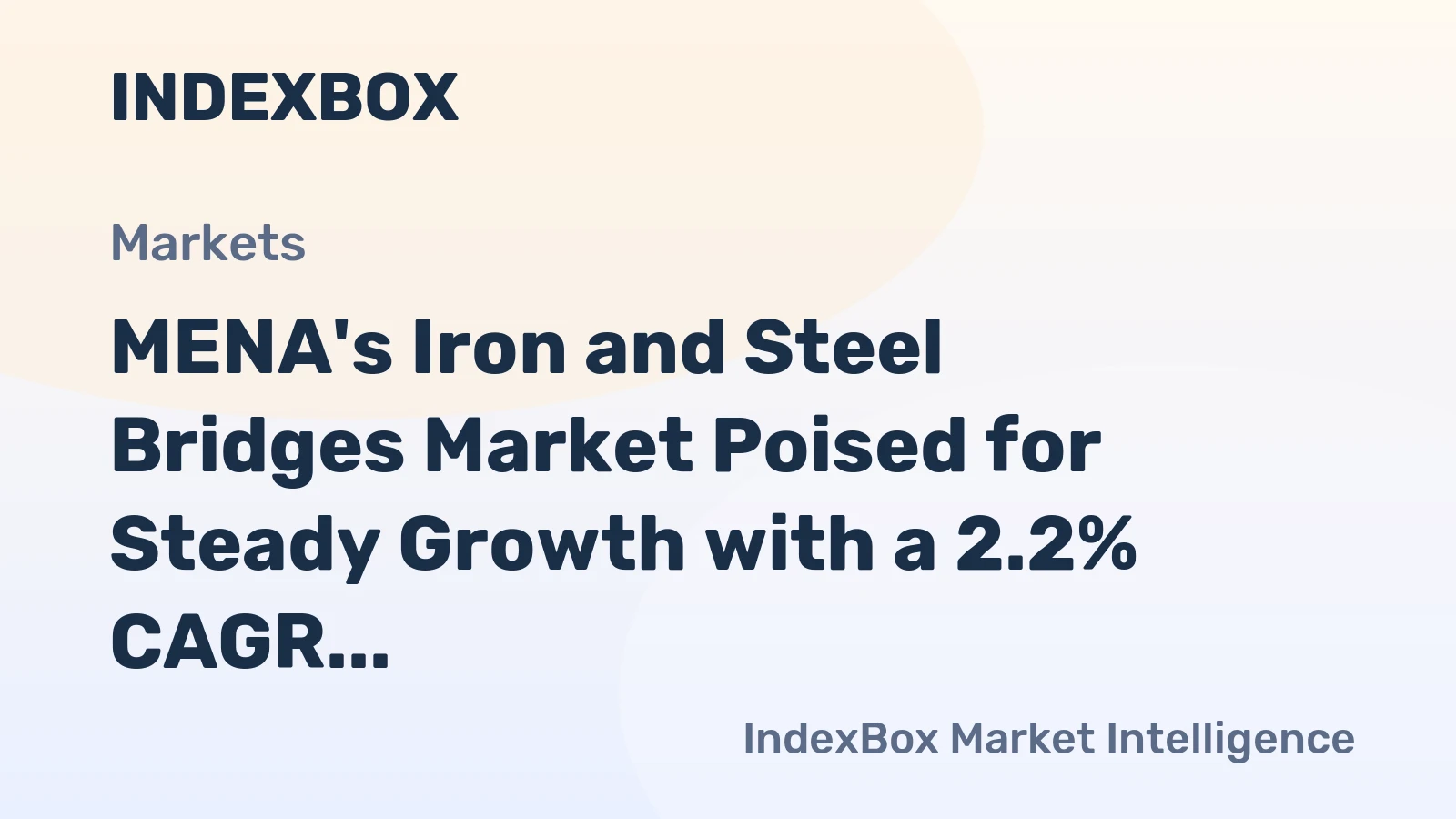 MENA's Iron and Steel Bridges Market Poised for Steady Growth with a 2.2% CAGR in Value