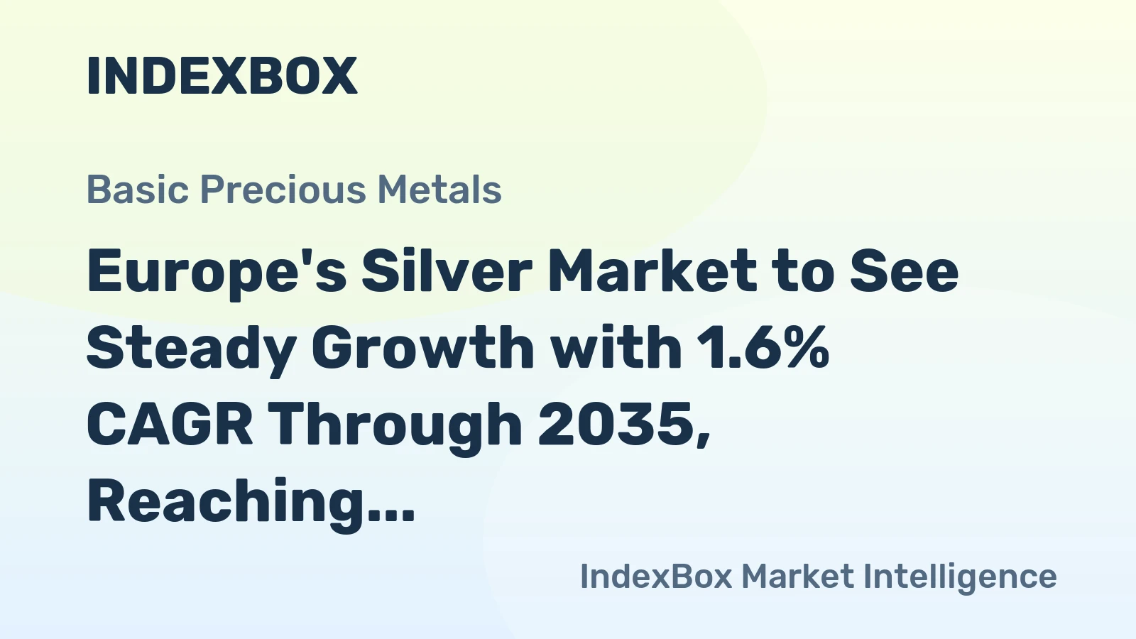 Europe's Silver Market to See Steady Growth with 1.6% CAGR Through 2035, Reaching $4B Value