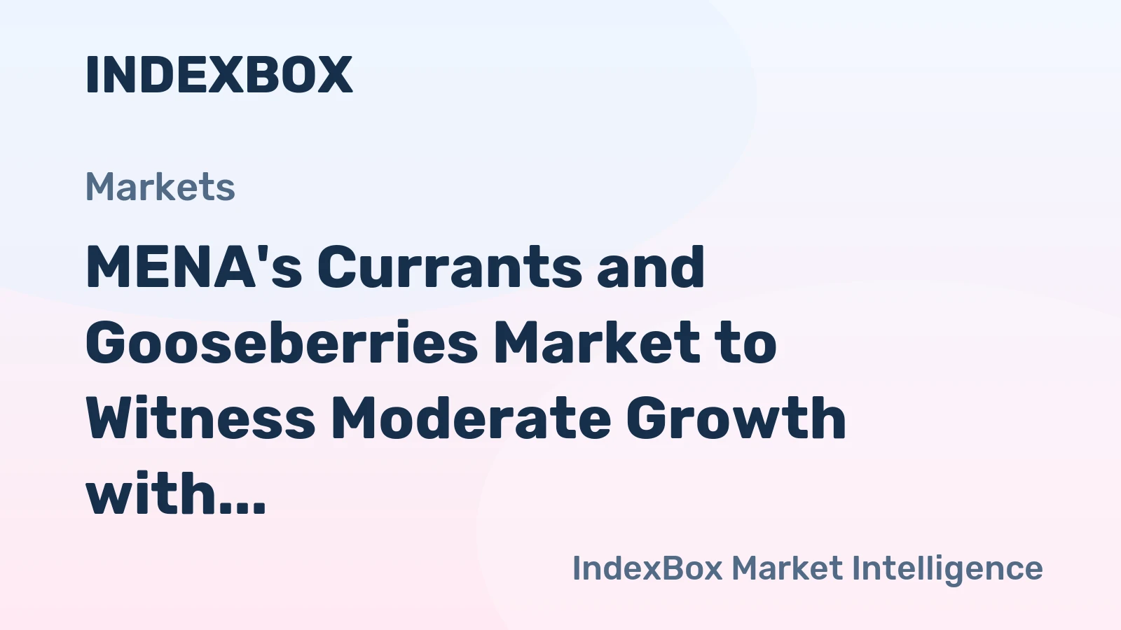 MENA's Currants and Gooseberries Market to Witness Moderate Growth with +1.0% CAGR