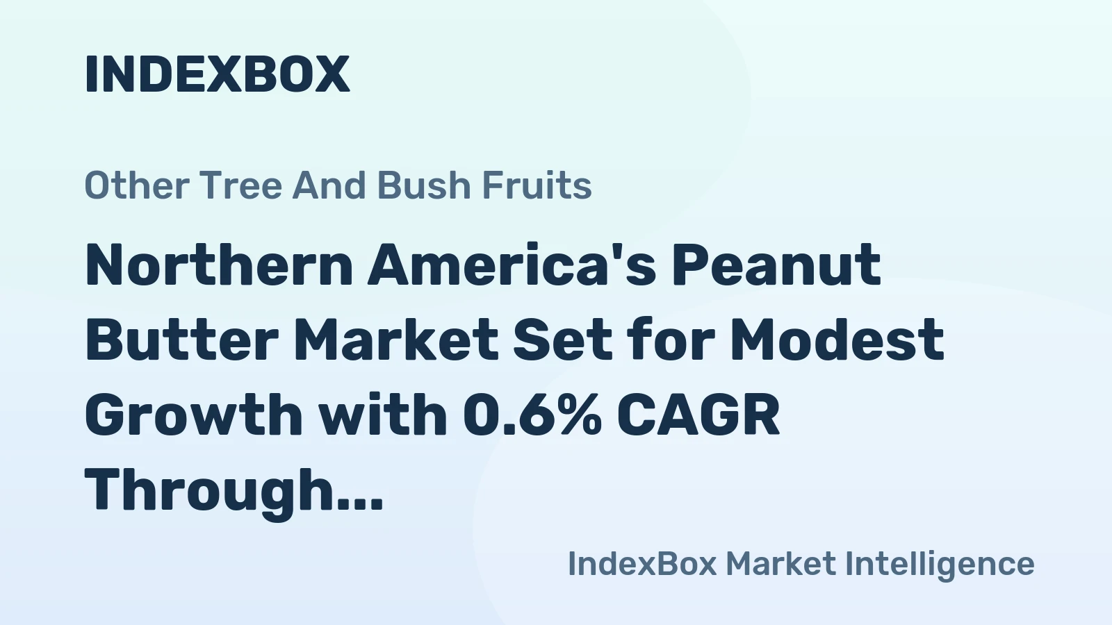 Northern America's Peanut Butter Market Set for Modest Growth with 0.6% CAGR Through 2035