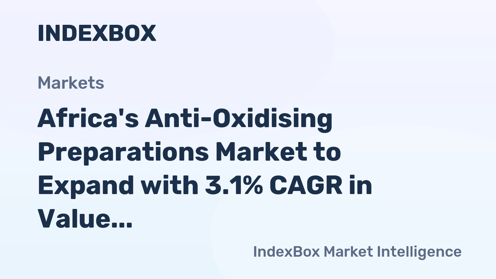 Africa's Anti-Oxidising Preparations Market to Expand with 3.1% CAGR in Value Through 2035