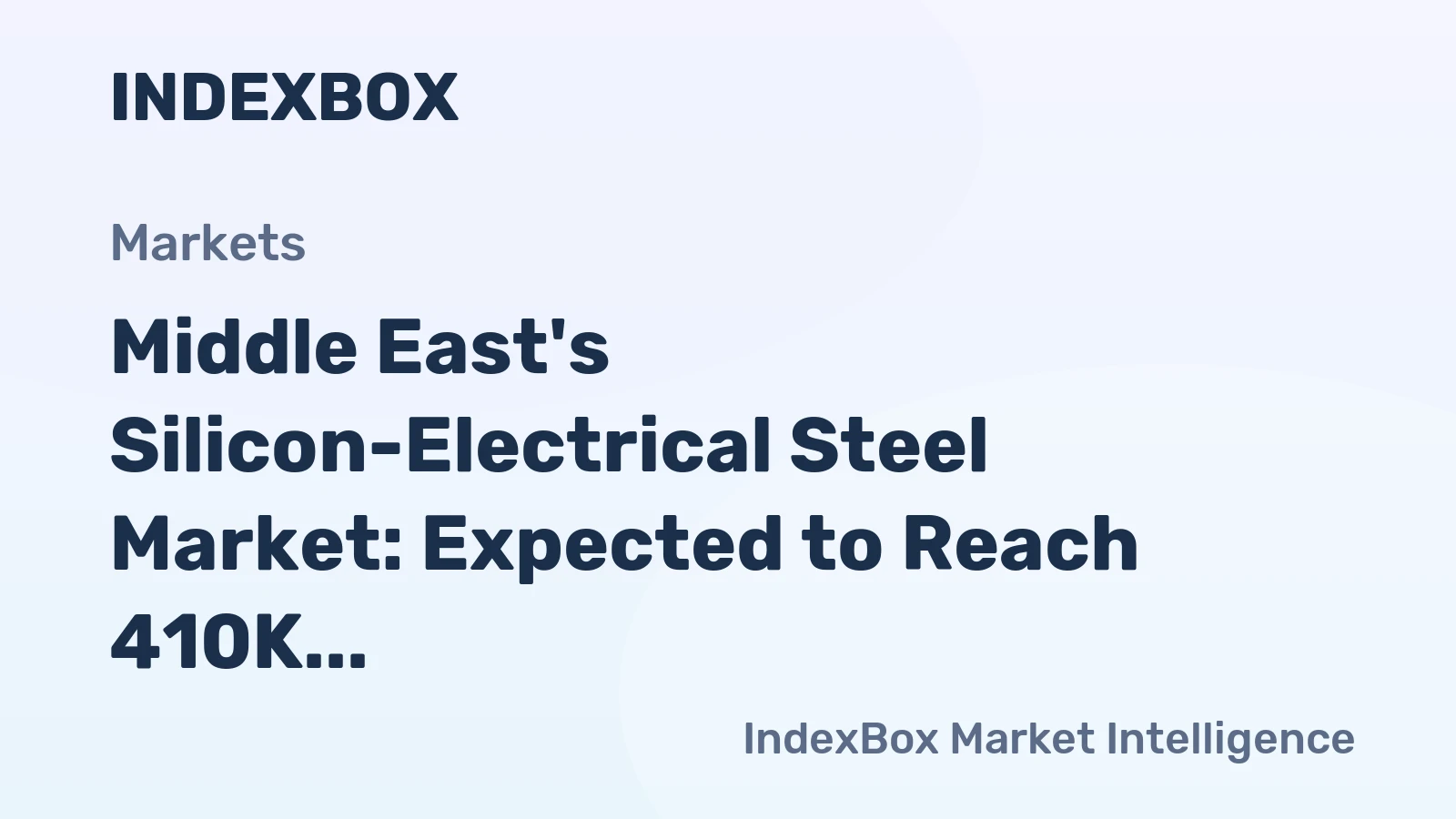 Middle East's Silicon-Electrical Steel Market: Expected to Reach 410K Tons and $859M by 2035