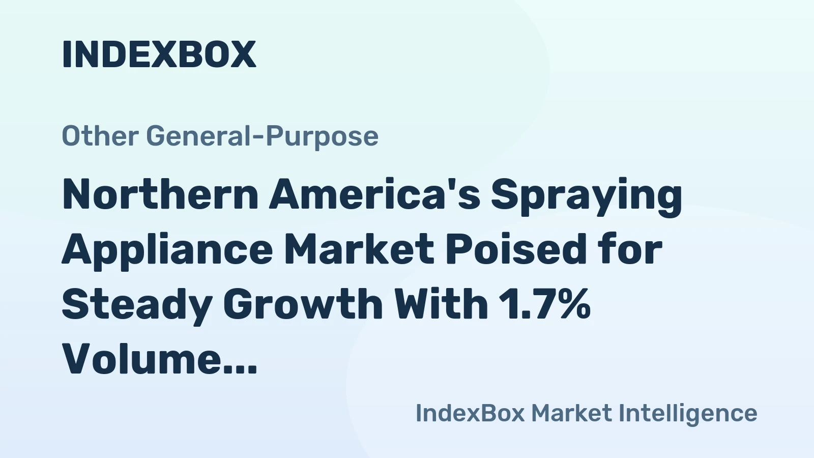 Northern America's Spraying Appliance Market Poised for Steady Growth With 1.7% Volume CAGR
