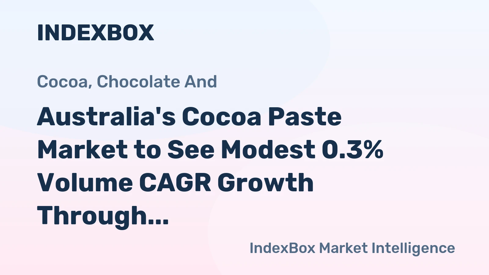 Australia's Cocoa Paste Market to See Modest 0.3% Volume CAGR Growth Through 2035