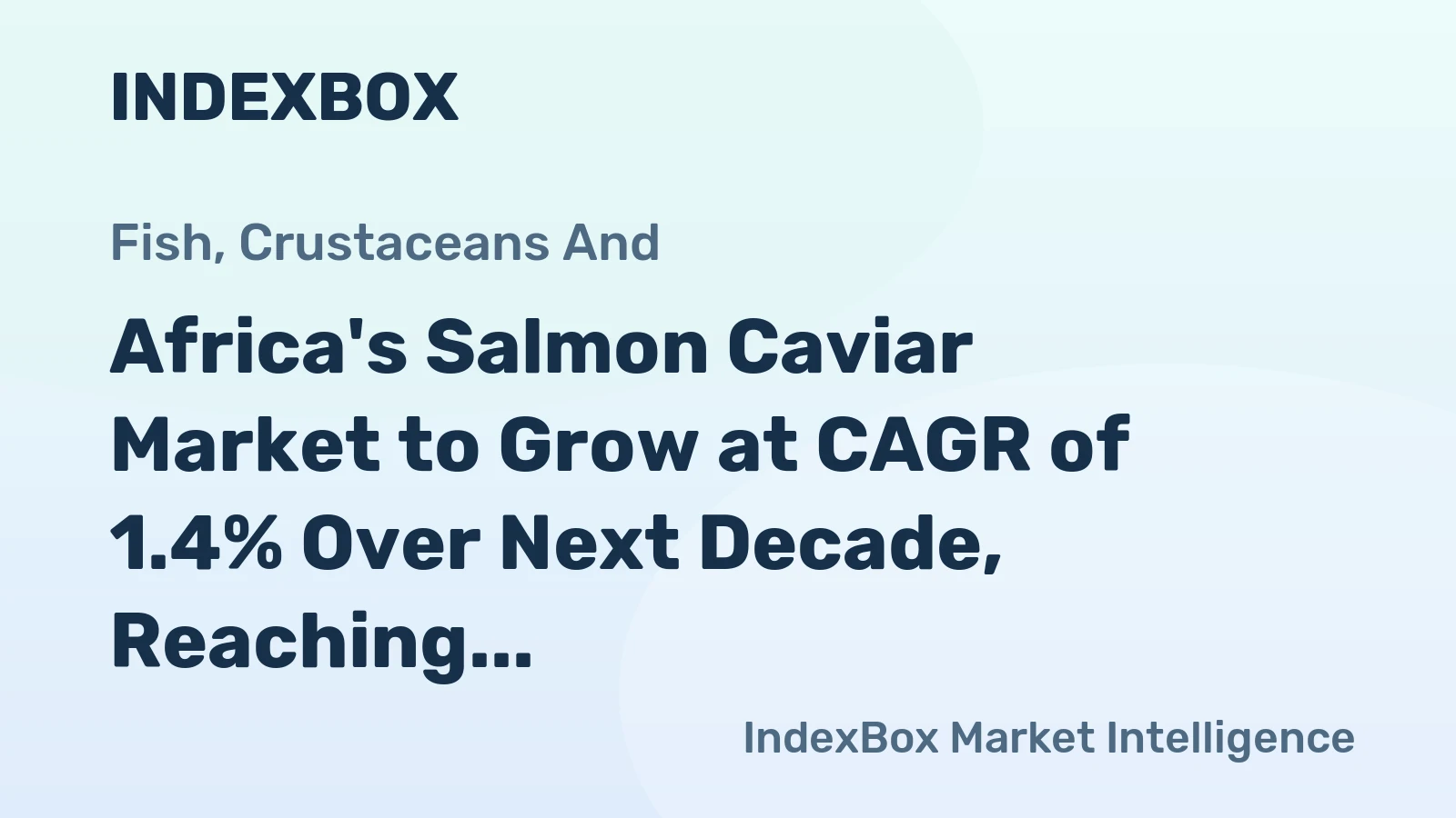 Africa's Salmon Caviar Market to Grow at CAGR of 1.4% Over Next Decade, Reaching $425M by 2035