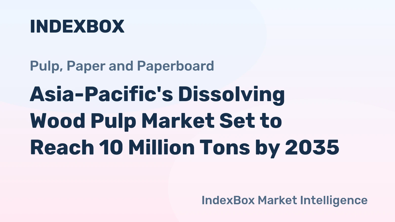 Asia-Pacific's Dissolving Wood Pulp Market Set to Reach 10 Million Tons by 2035