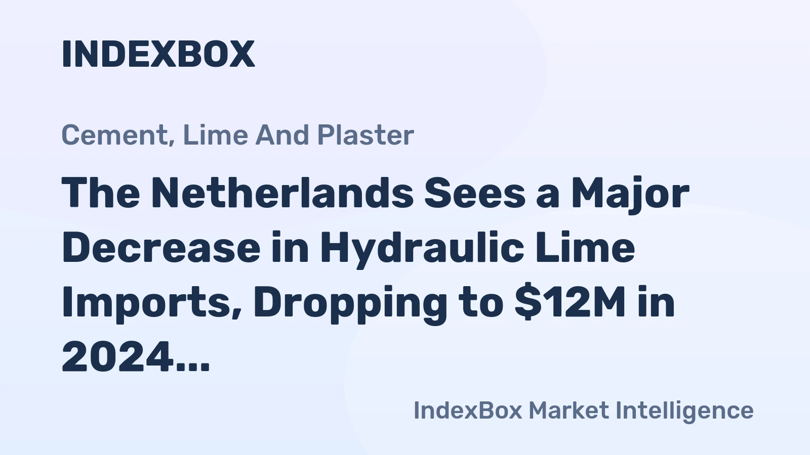 The Netherlands Sees a Major Decrease in Hydraulic Lime Imports, Dropping to $12M in 2024.