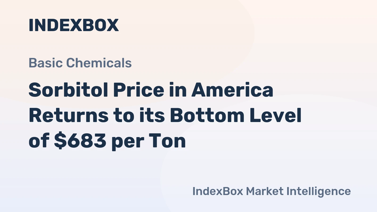 Sorbitol Price in America Returns to its Bottom Level of $683 per Ton