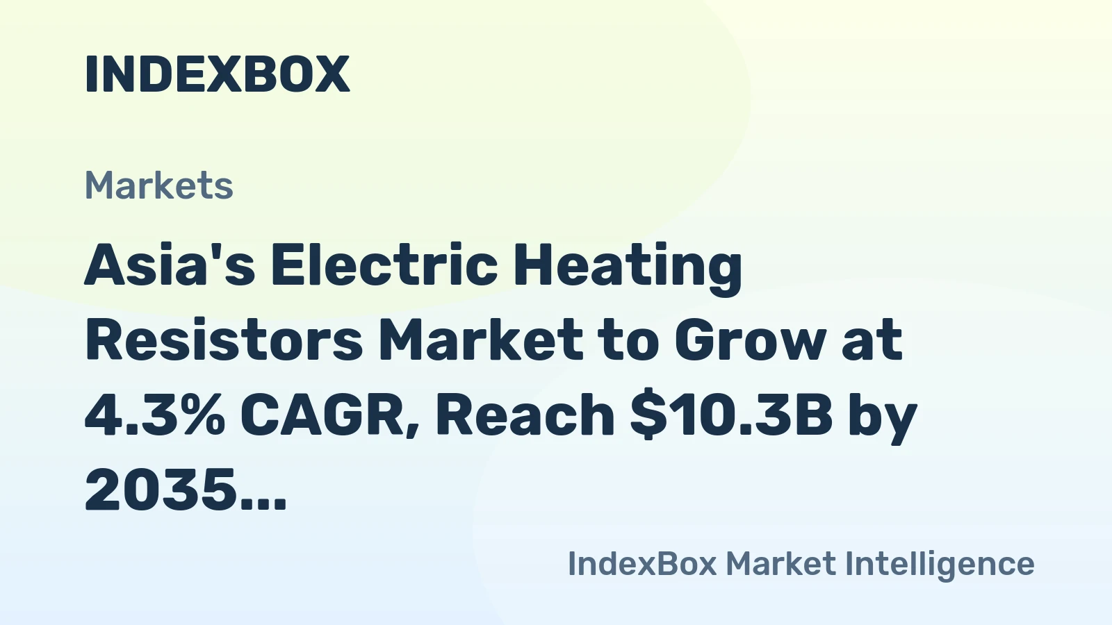Asia's Electric Heating Resistors Market to Grow at 4.3% CAGR, Reach $10.3B by 2035