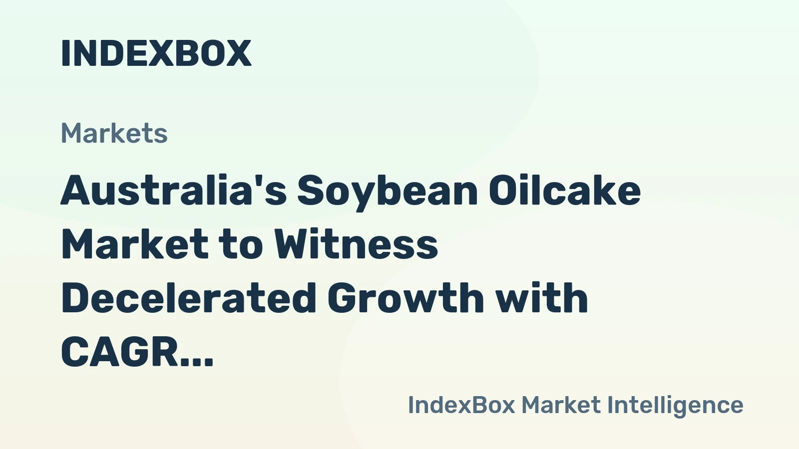 Australia's Soybean Oilcake Market to Witness Decelerated Growth with CAGR of +1.1% from 2024 to 2035