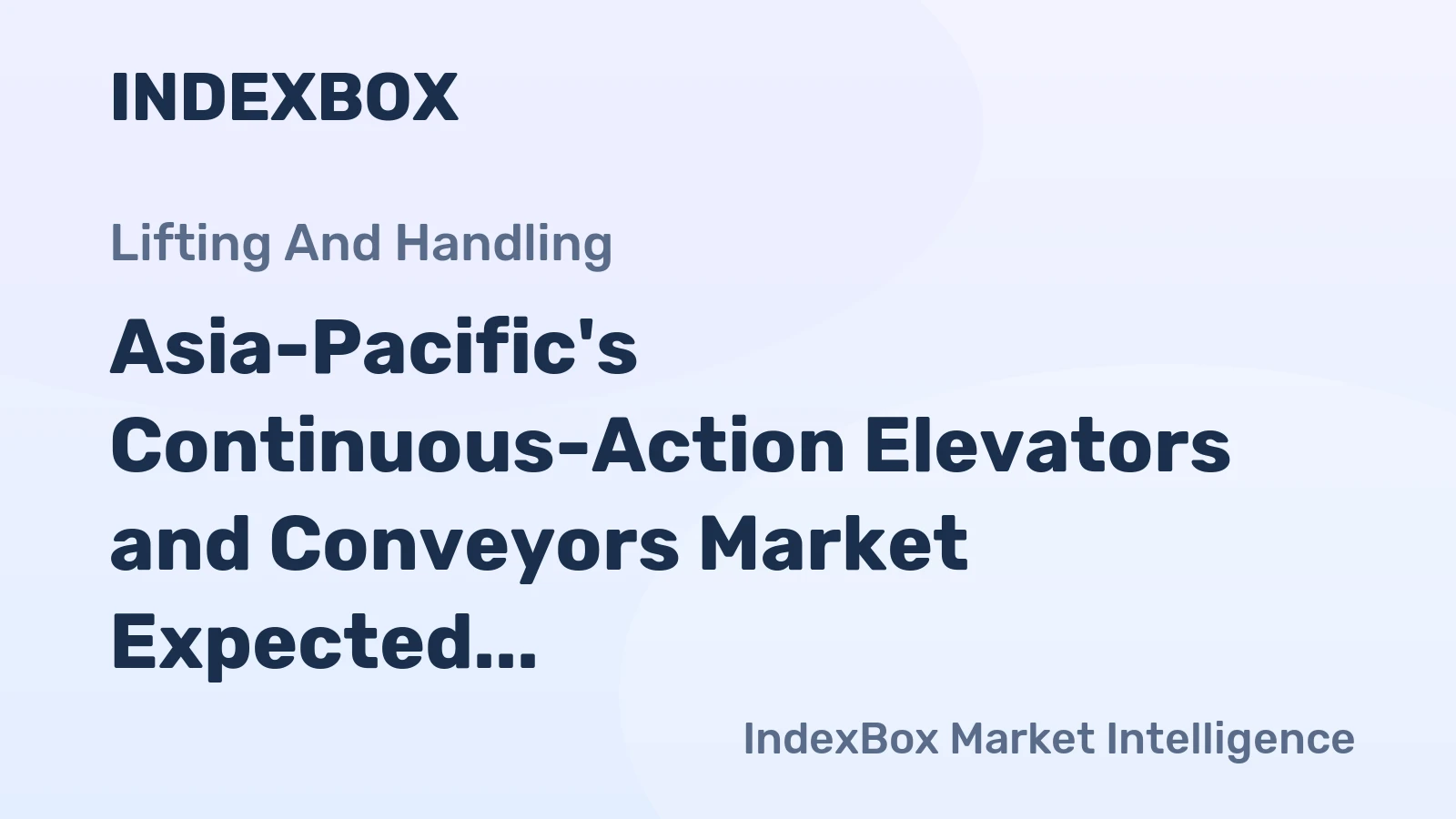 Asia-Pacific's Continuous-Action Elevators and Conveyors Market Expected to Grow at a CAGR of +1.4% Over Next Decade