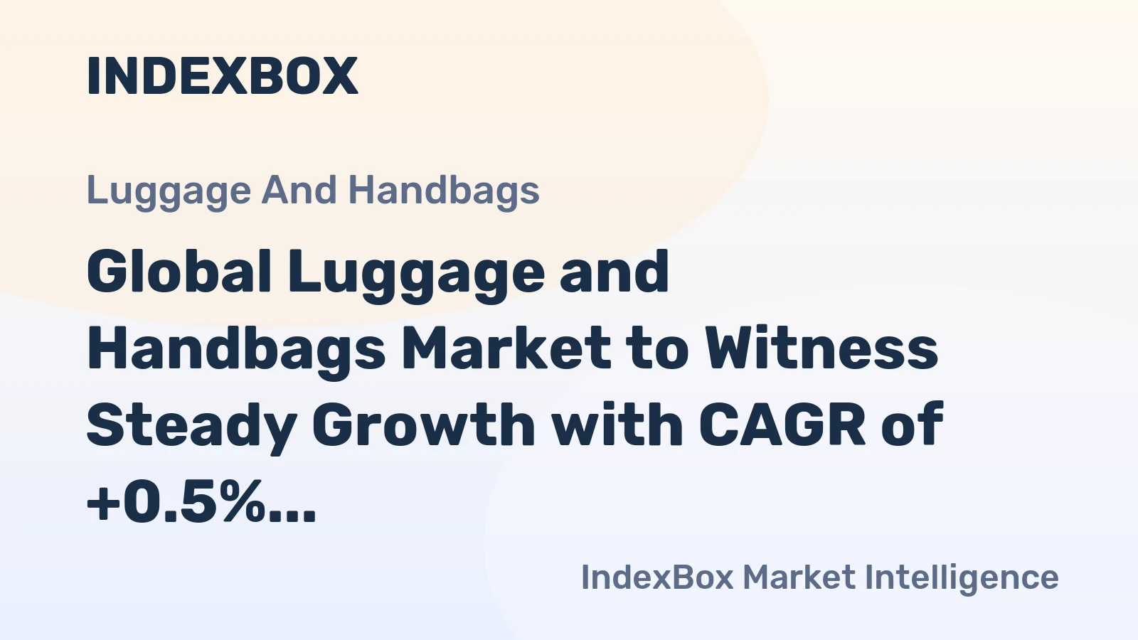 Global Luggage and Handbags Market to Witness Steady Growth with CAGR of +0.5% from 2024 to 2035