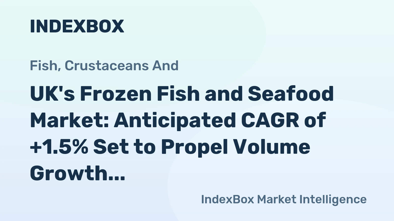 UK's Frozen Fish and Seafood Market: Anticipated CAGR of +1.5% Set to Propel Volume Growth to 475K Tons by 2035