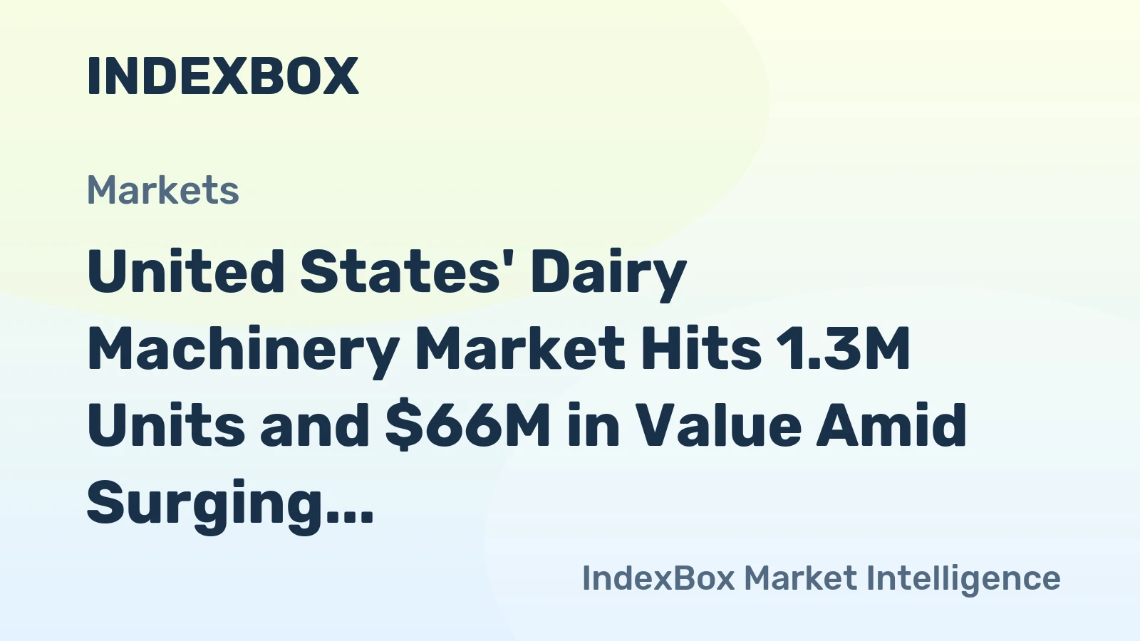United States' Dairy Machinery Market Hits 1.3M Units and $66M in Value Amid Surging Demand