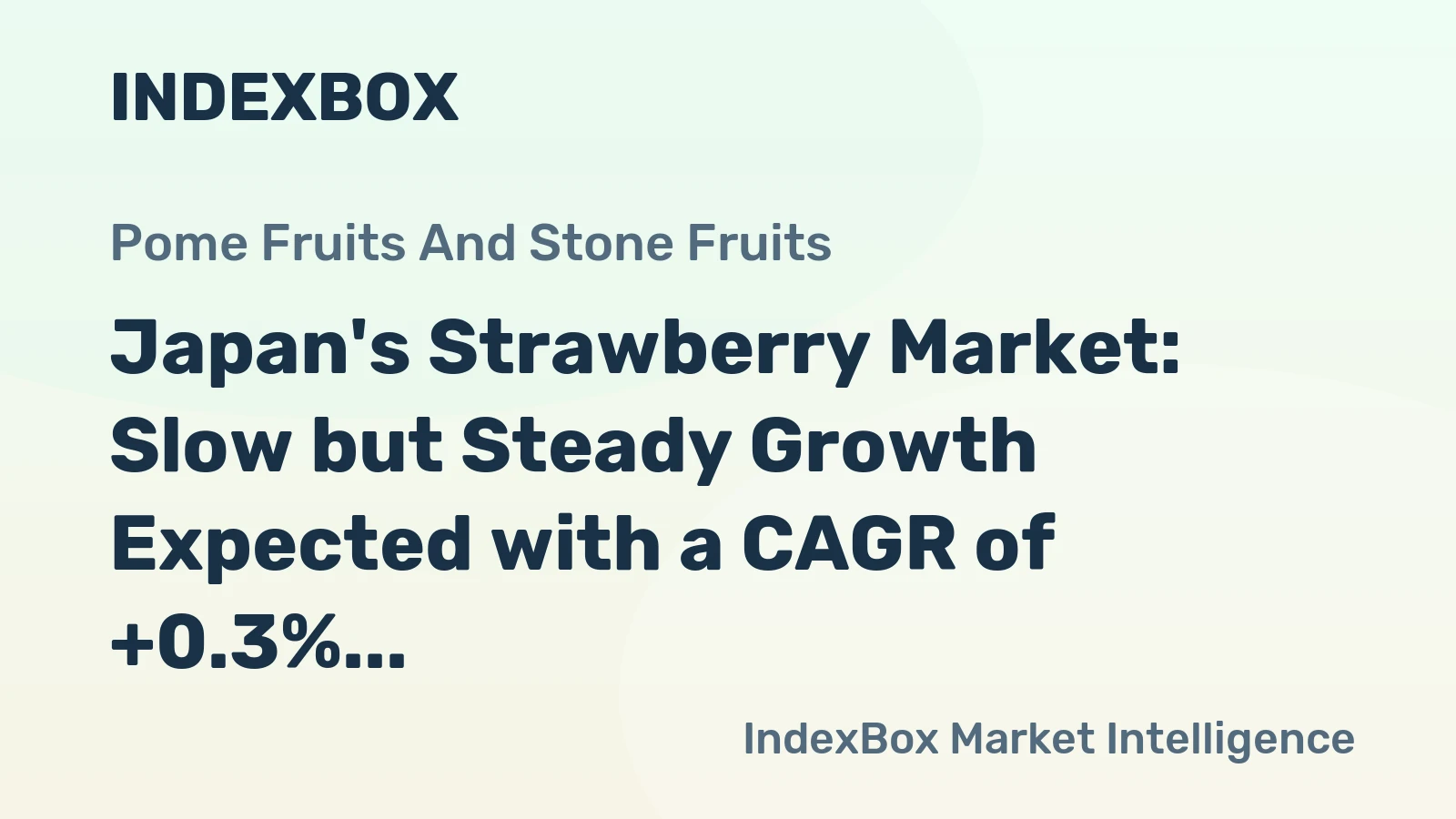 Japan's Strawberry Market: Slow but Steady Growth Expected with a CAGR of +0.3%