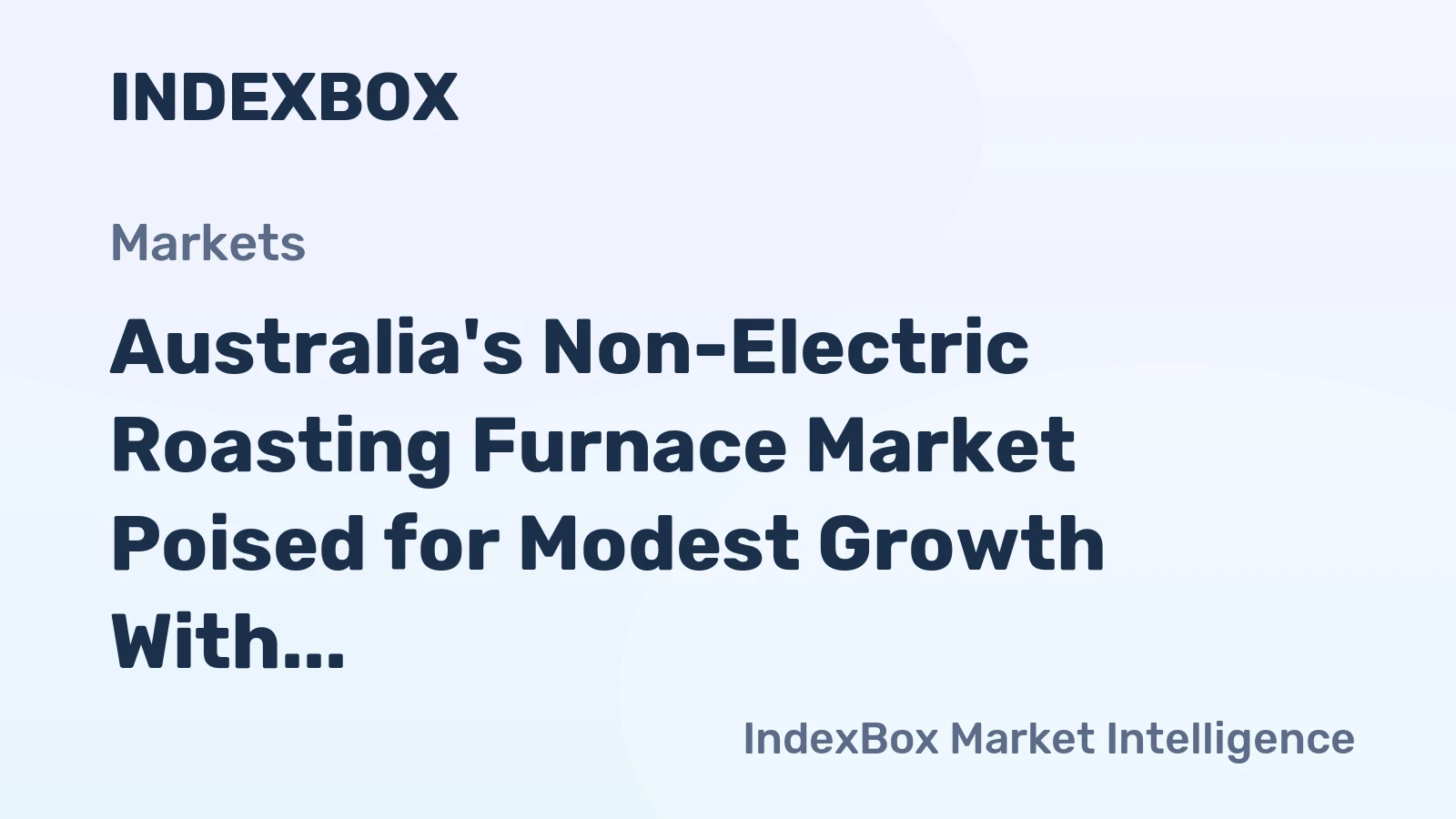 Australia's Non-Electric Roasting Furnace Market Poised for Modest Growth With 18% CAGR Through 2035