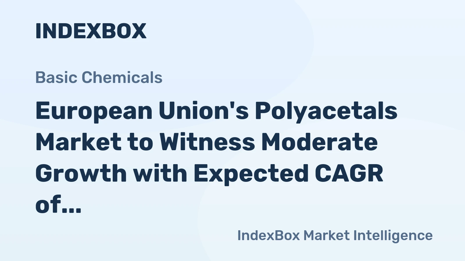 European Union's Polyacetals Market to Witness Moderate Growth with Expected CAGR of +1.7% from 2024 to 2035