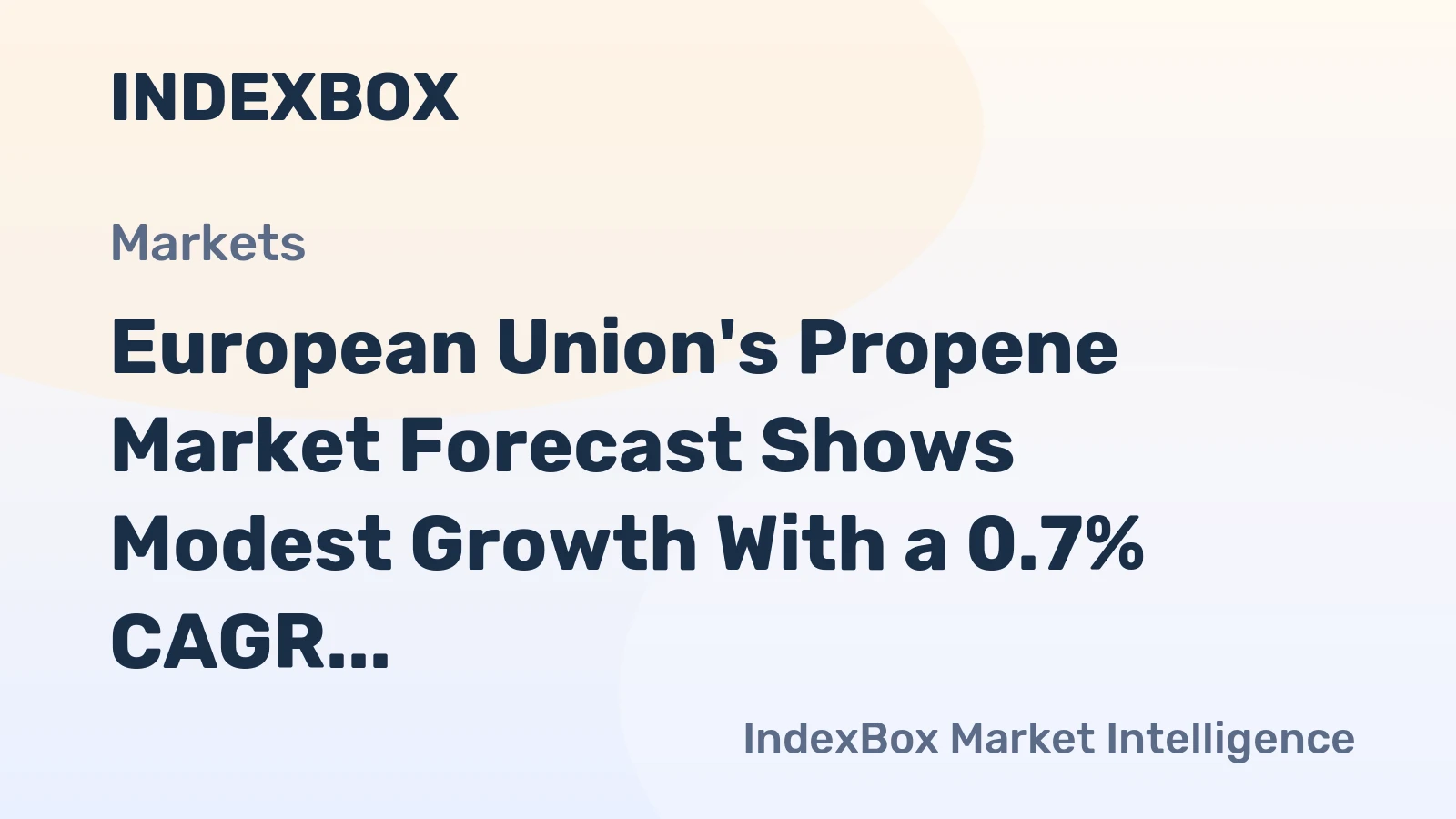 European Union's Propene Market Forecast Shows Modest Growth With a 0.7% CAGR in Value