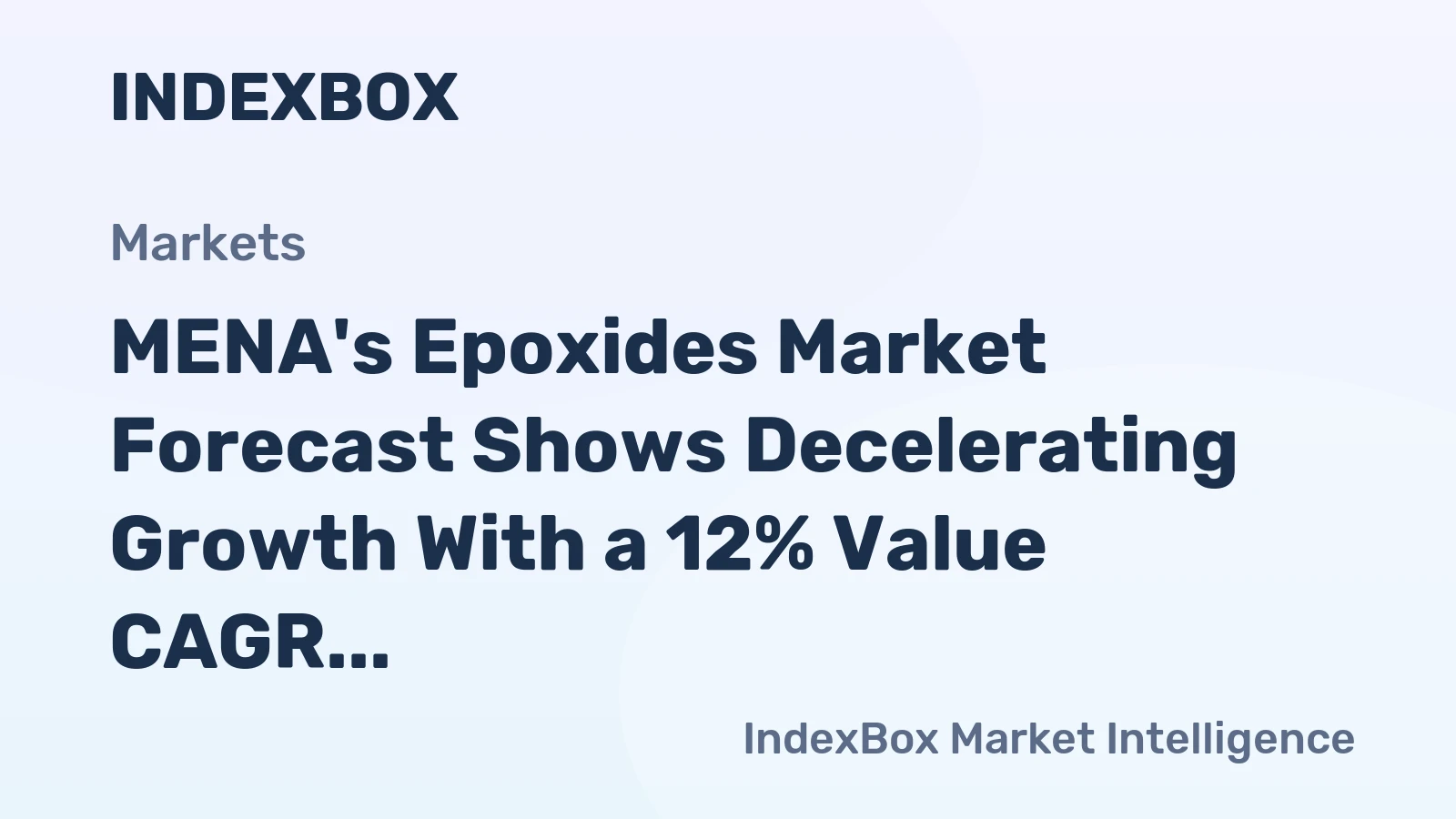 MENA's Epoxides Market Forecast Shows Decelerating Growth With a 12% Value CAGR Through 2035