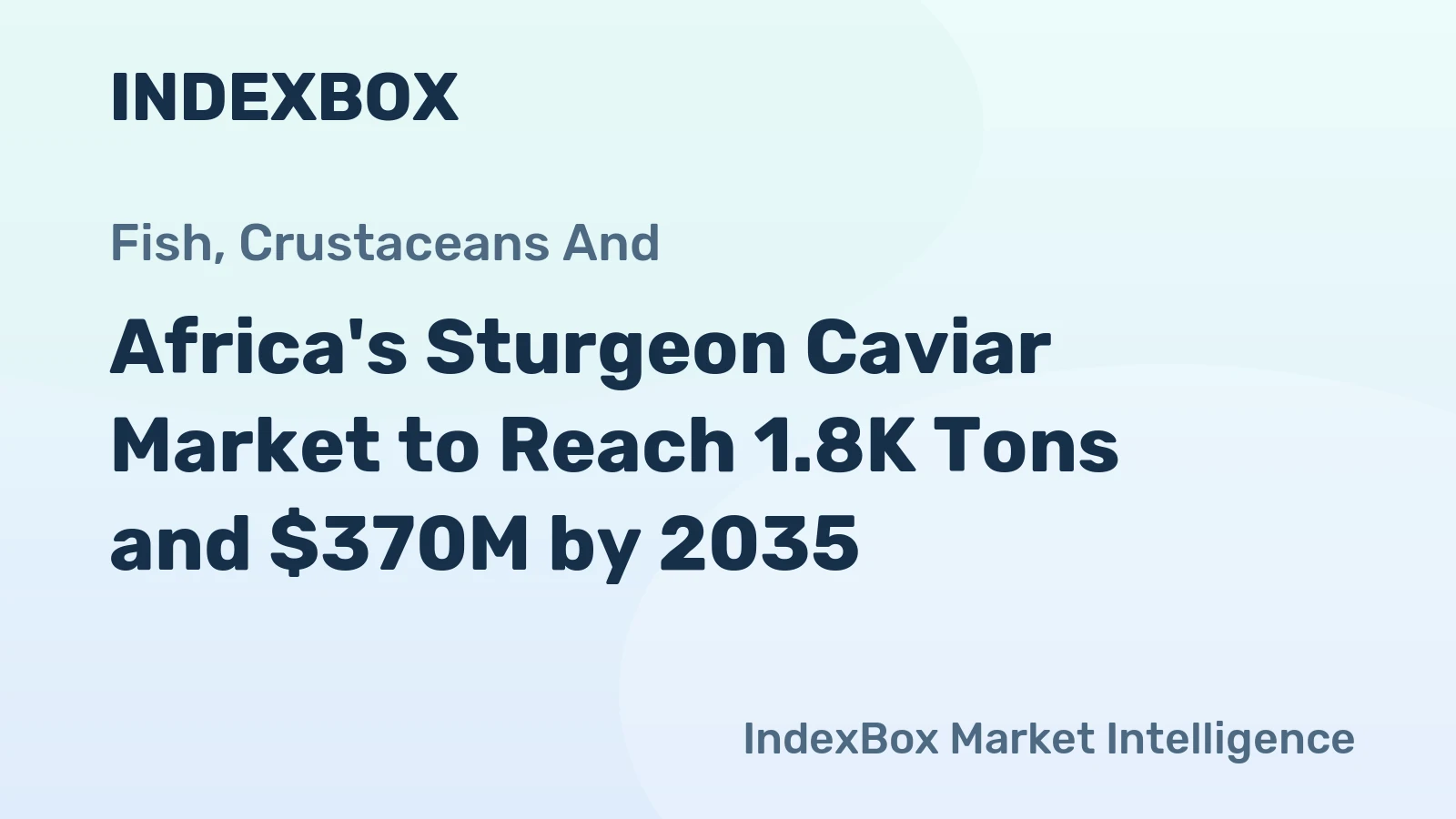 Africa's Sturgeon Caviar Market to Reach 1.8K Tons and $370M by 2035