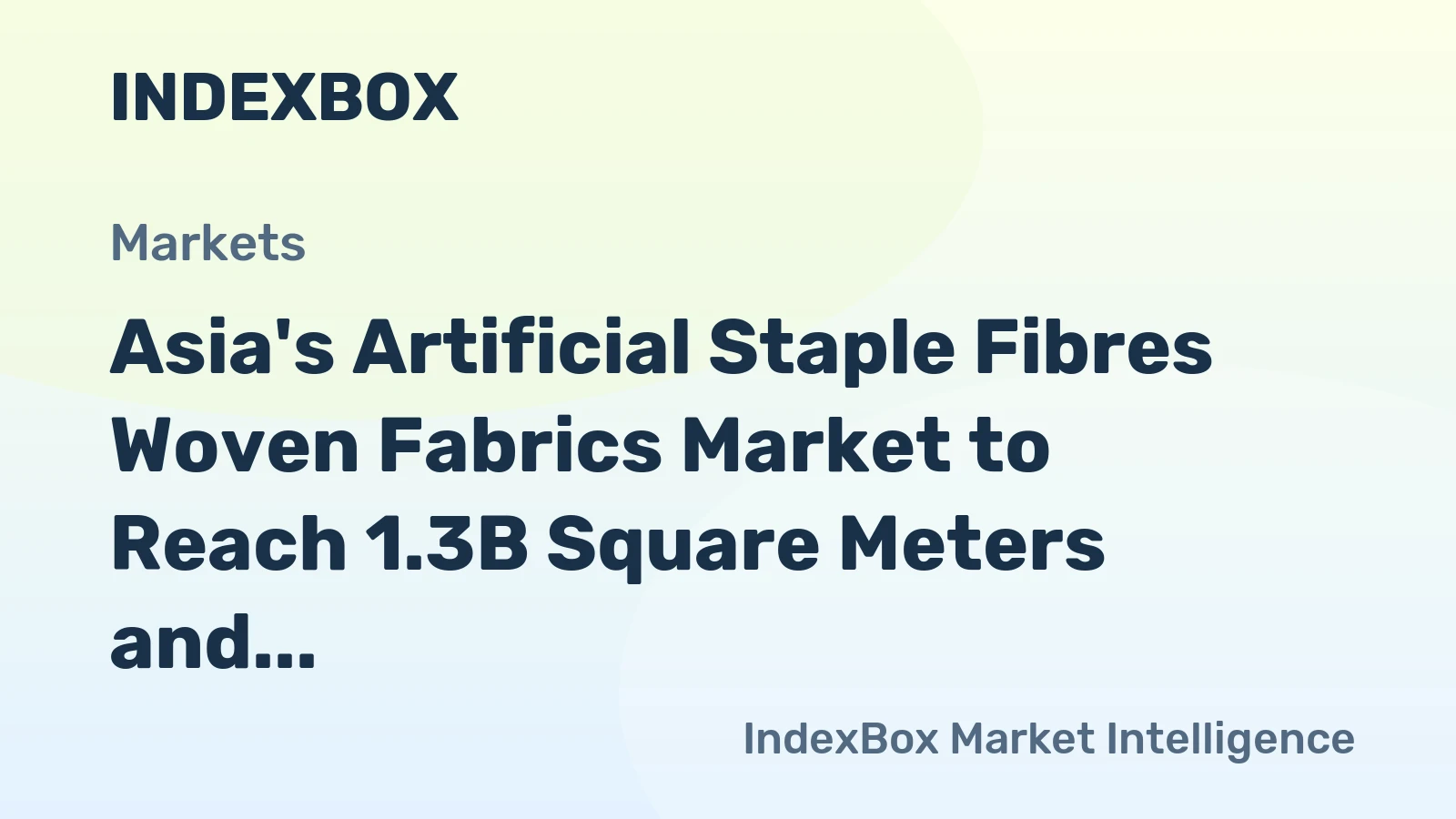 Asia's Artificial Staple Fibres Woven Fabrics Market to Reach 1.3B Square Meters and $15.4B in Value by 2035