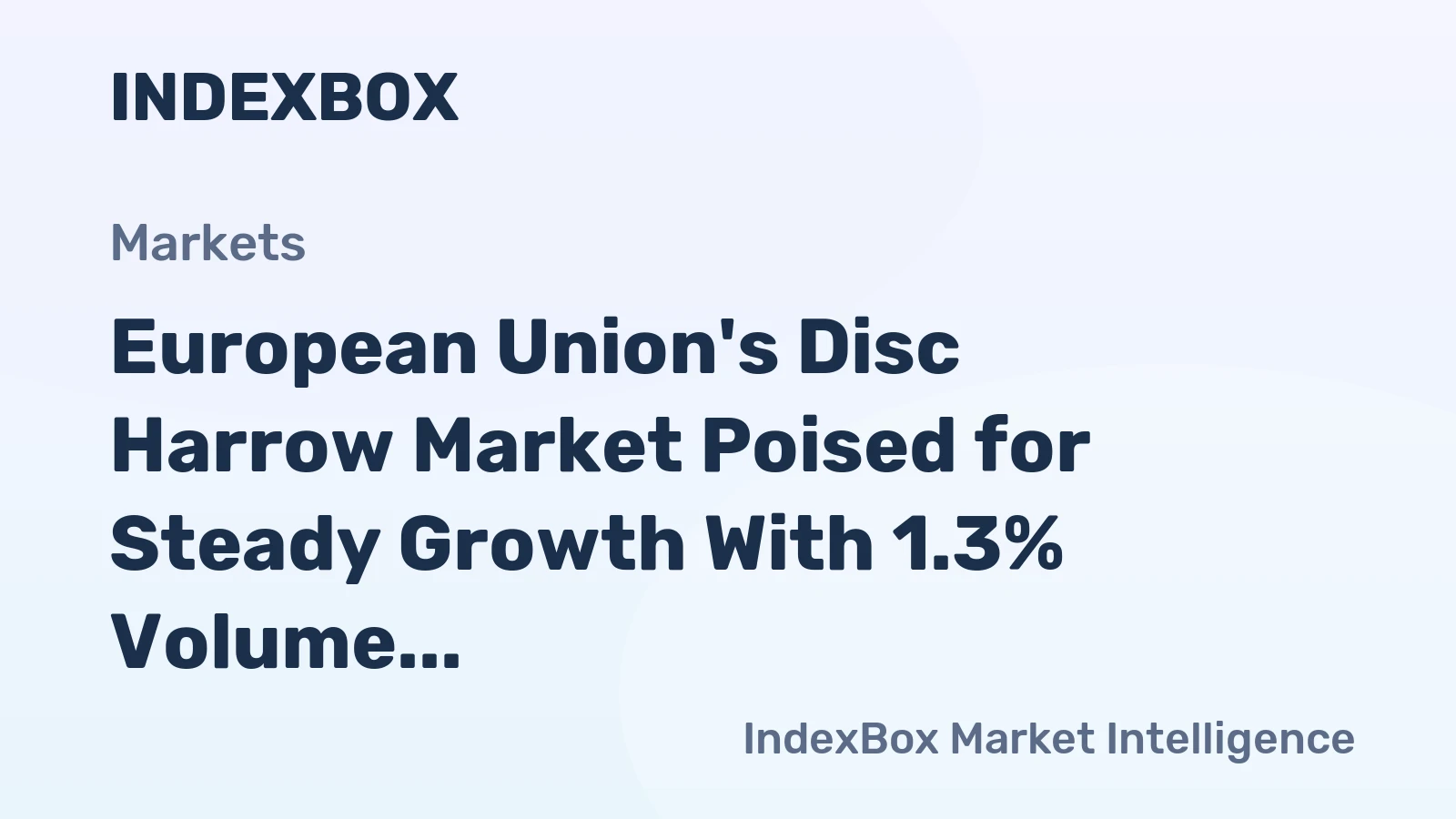 European Union's Disc Harrow Market Poised for Steady Growth With 1.3% Volume CAGR Through 2035