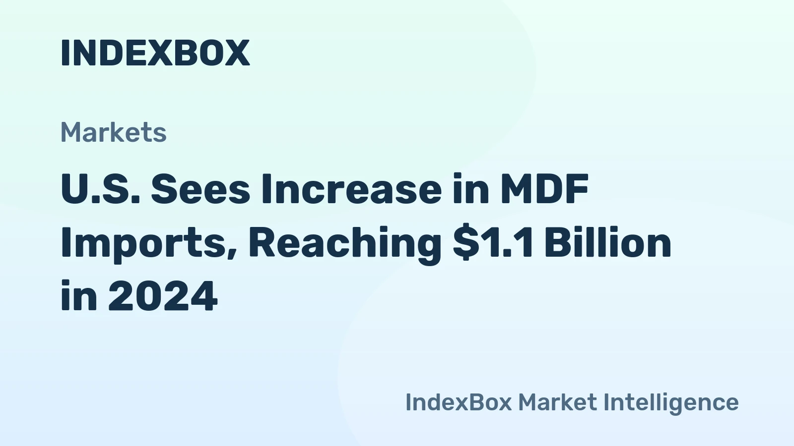 U.S. Sees Increase in MDF Imports, Reaching $1.1 Billion in 2024
