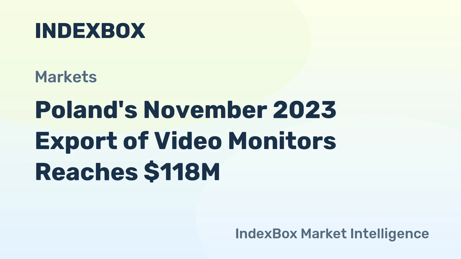 Poland's November 2023 Export of Video Monitors Reaches $118M