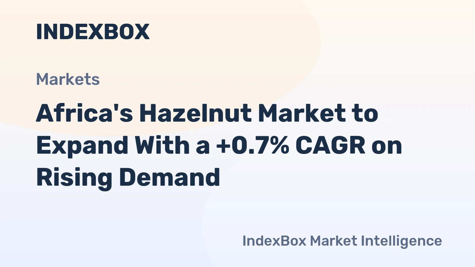 Africa's Hazelnut Market to Expand With a +0.7% CAGR on Rising Demand