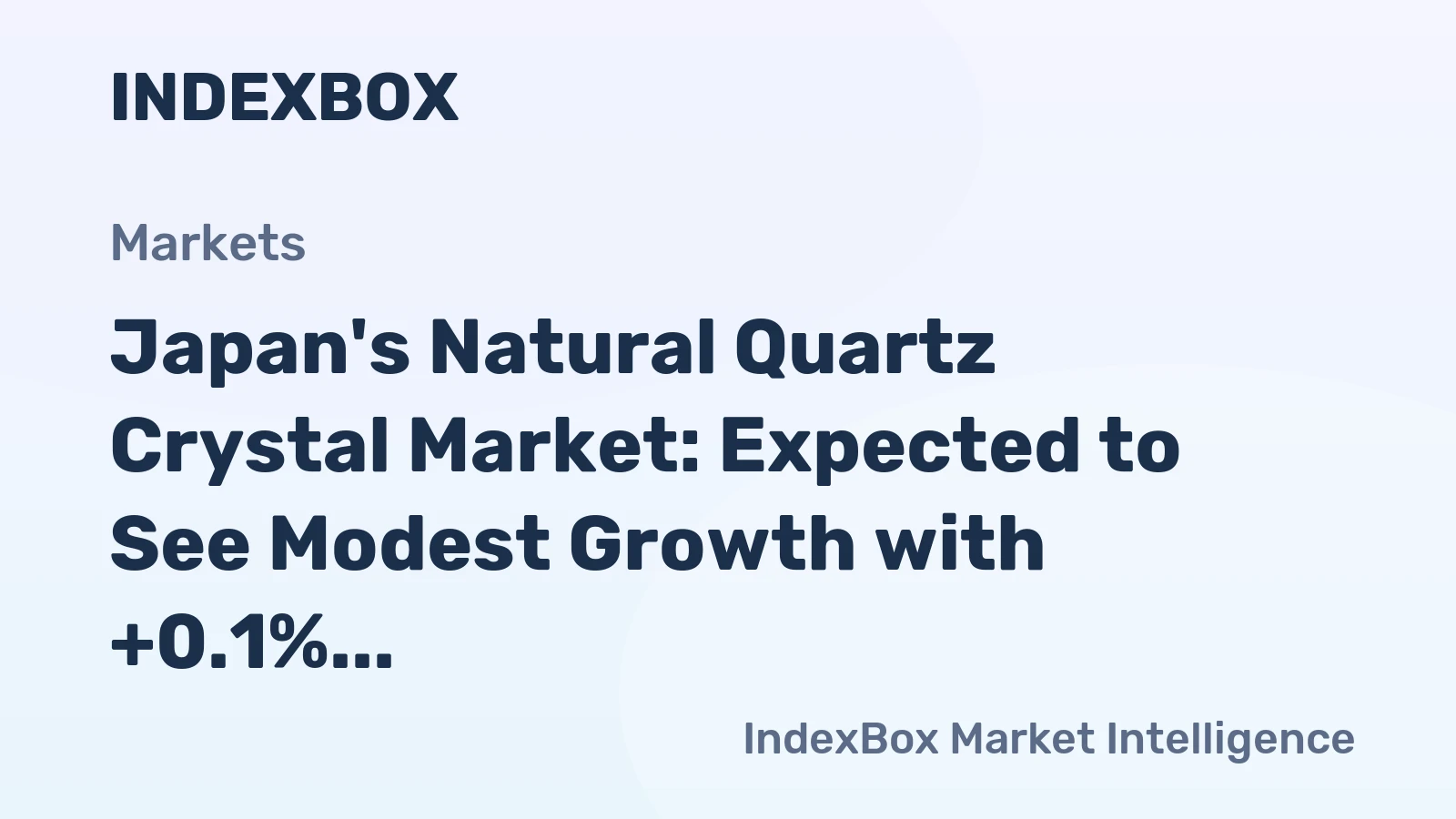 Japan's Natural Quartz Crystal Market: Expected to See Modest Growth with +0.1% CAGR