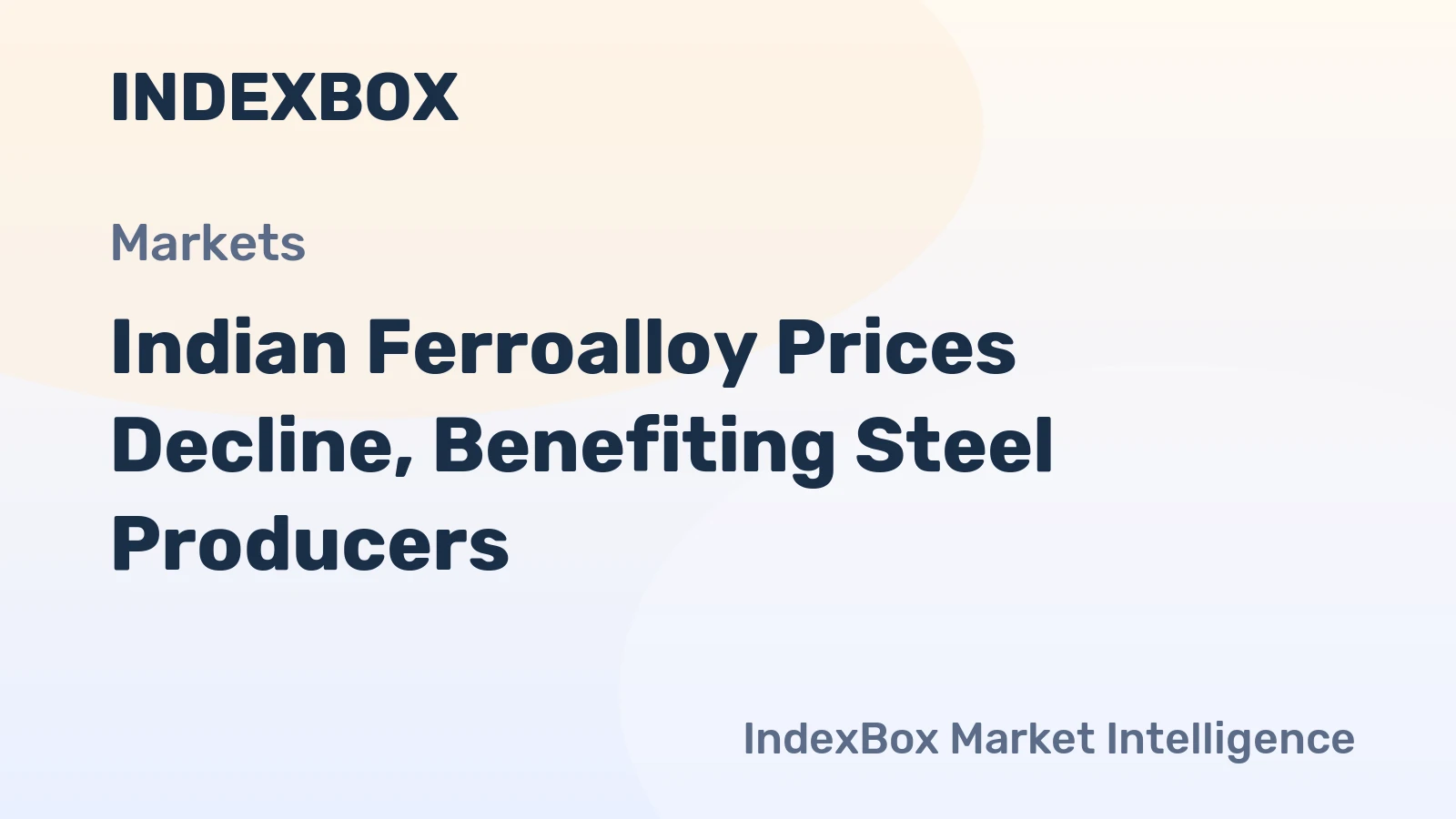 Indian Ferroalloy Prices Decline, Benefiting Steel Producers